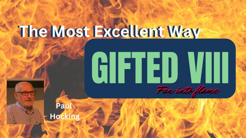 Paul Hocking: The Most Excellent Way – Hope Church Gilwern