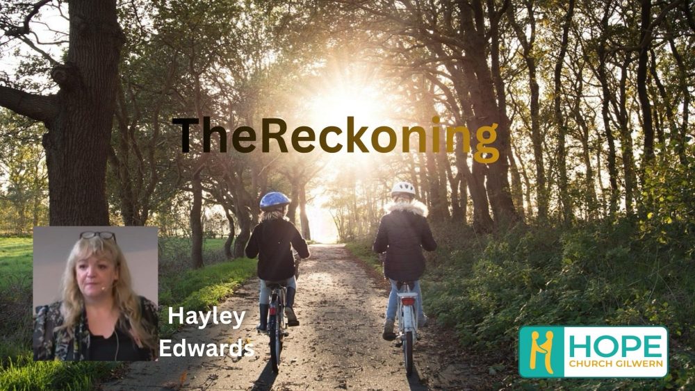 Hayley Edwards: The Reckoning – Hope Church Gilwern